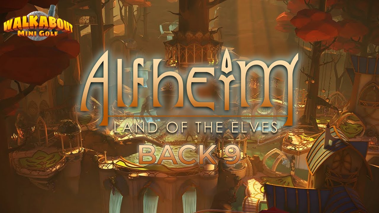 This Might Be My Favorite Couse | Alfheim | Walkabout Mini Golf VR ...