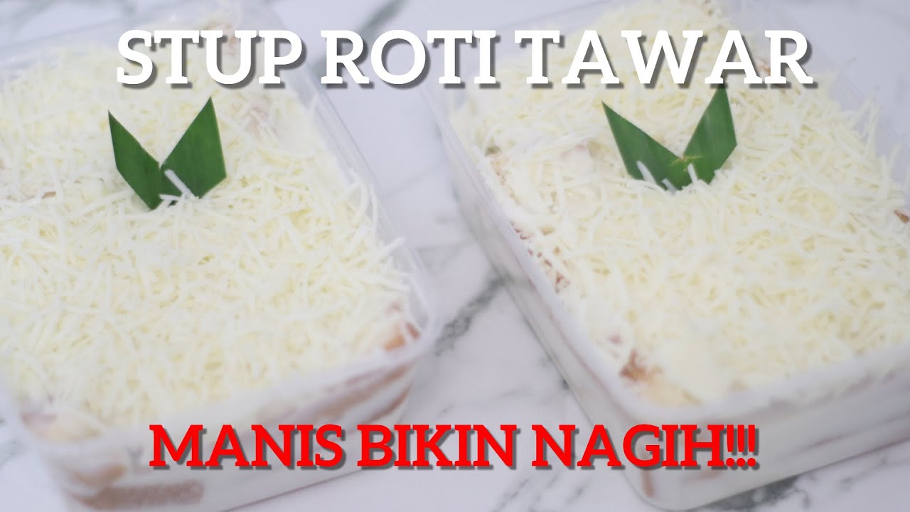 CARA MEMBUAT STUP ROTI TAWAR KEJU SUSU, ENAK DAN MUDAH - YouTube