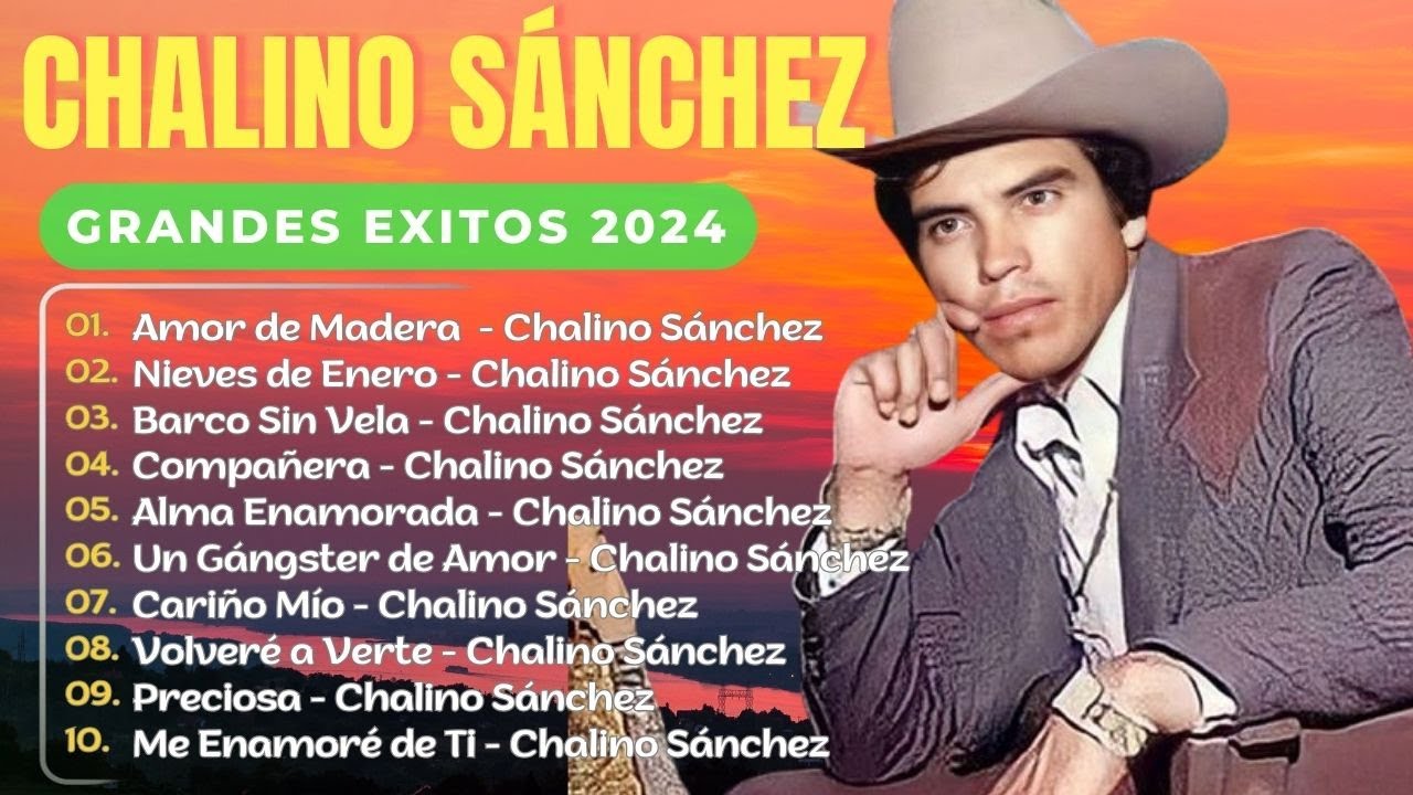 Chalino Sánchez Mix 2024 ~ Chalino Sánchez Álbum Completo 2024 ...