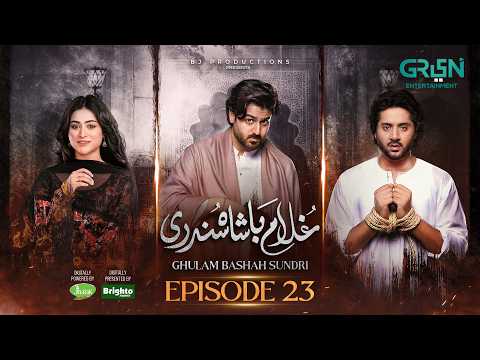 Ghulam Bashah Sundri Ep 23 | Imran Ashraf - Hina Afridi - Zaviyar Nauman Ijaz | Green TV Dramas