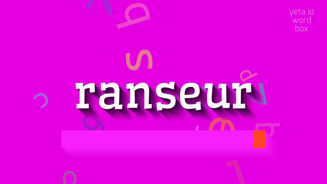 HOW TO PRONOUNCE RANSEUR? - YouTube