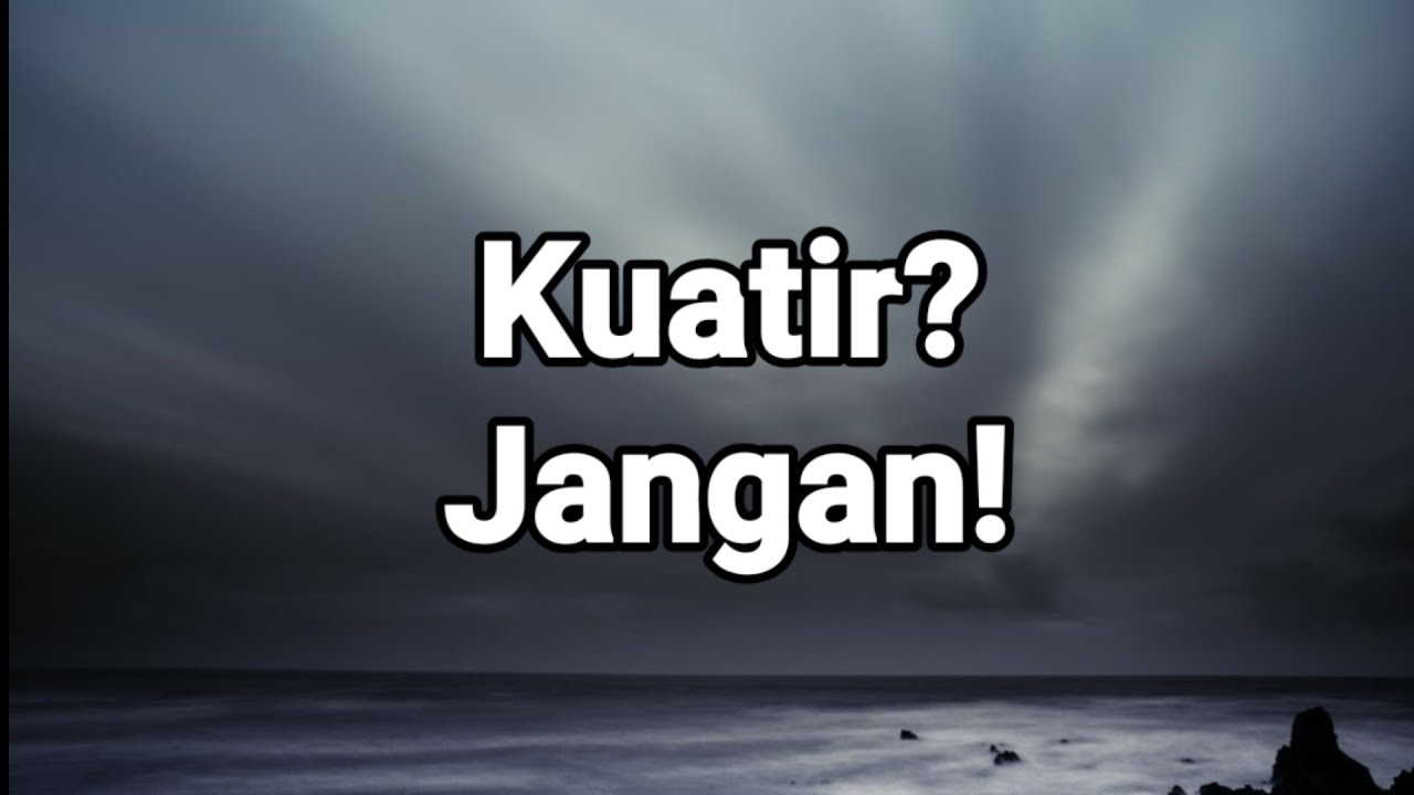 Kuatir? jangan! - Renungan dan Doa Pagi - YouTube