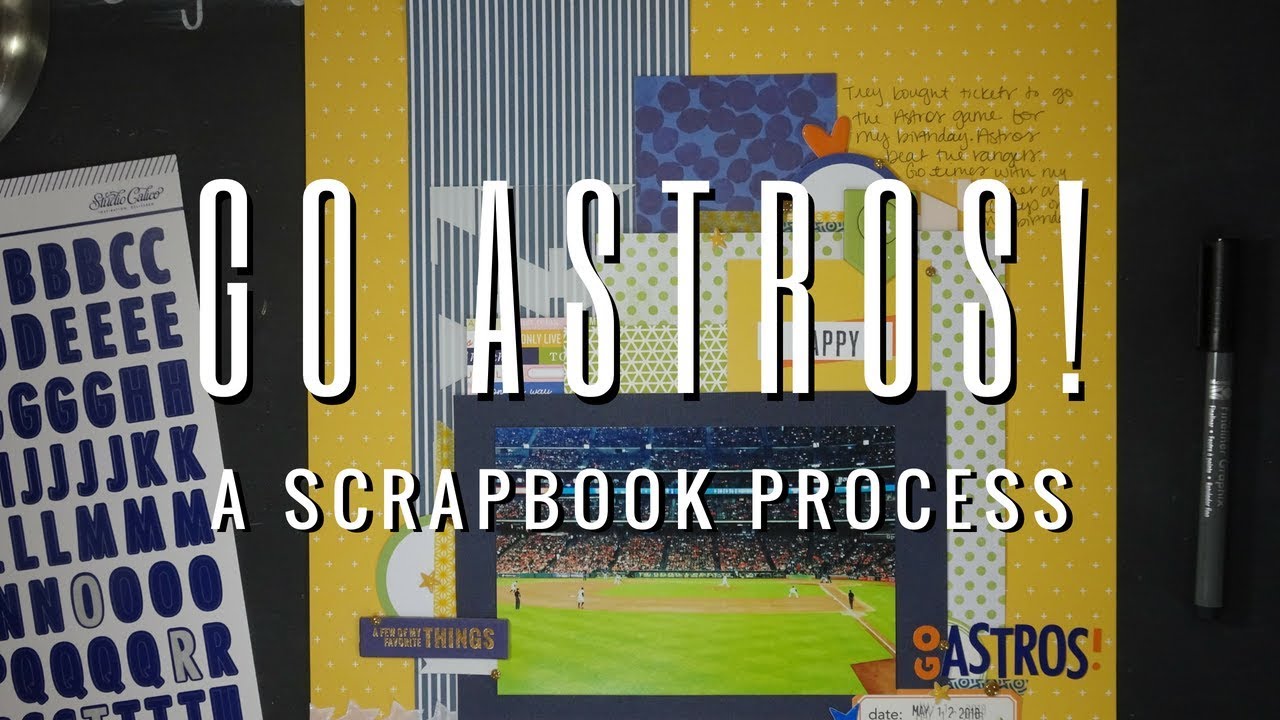 Scrapbook Process | Go Astros! - YouTube