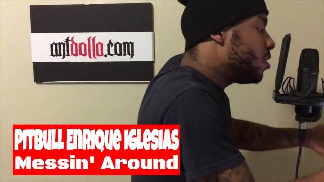 Pitbull Enrique Iglesias - Messin' Around(RAP REMIX/COVER) Clean Lyrics ...