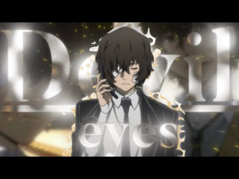 Dazai / devil eyes / [amv/edit] by @blurrrapp / audio from ...