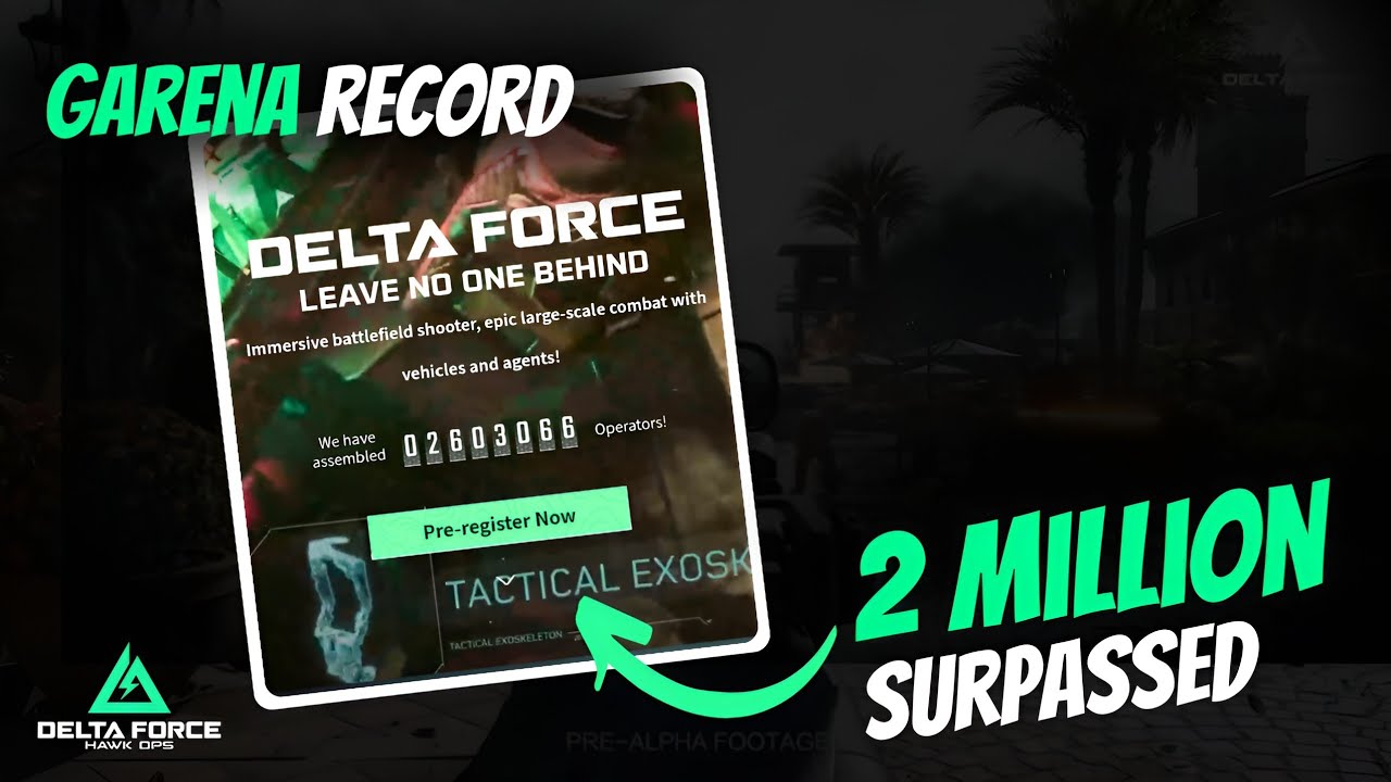 Garena Surpassed 2 Million Registration In Just 2 Days | Delta Force ...