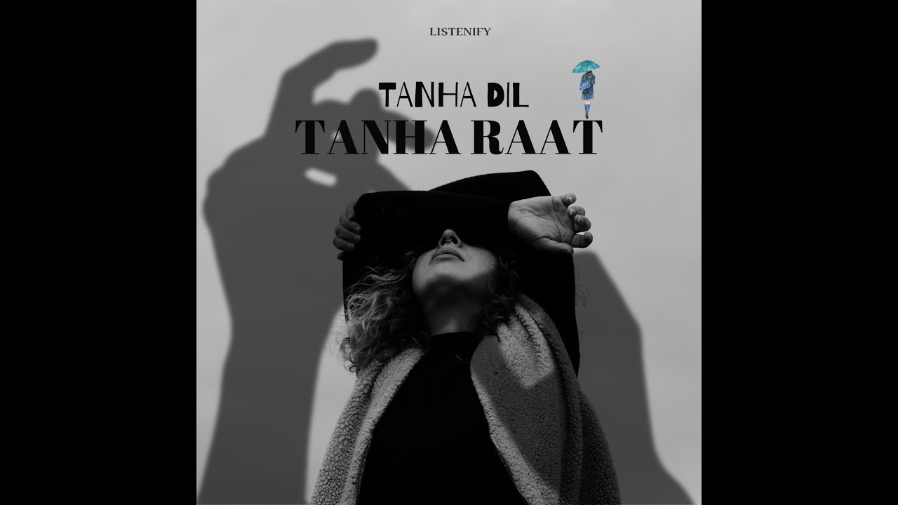 TANHA DIL TANHA RAAT ||OFFICIAL MUSIC|| LISTENIFY|| #music #newmusic # ...