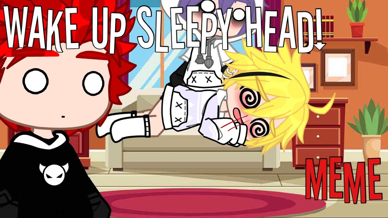 ShinkAmi||Wake up sleepy head Meme||LAzy||BNHA/MHA||Gacha club - YouTube