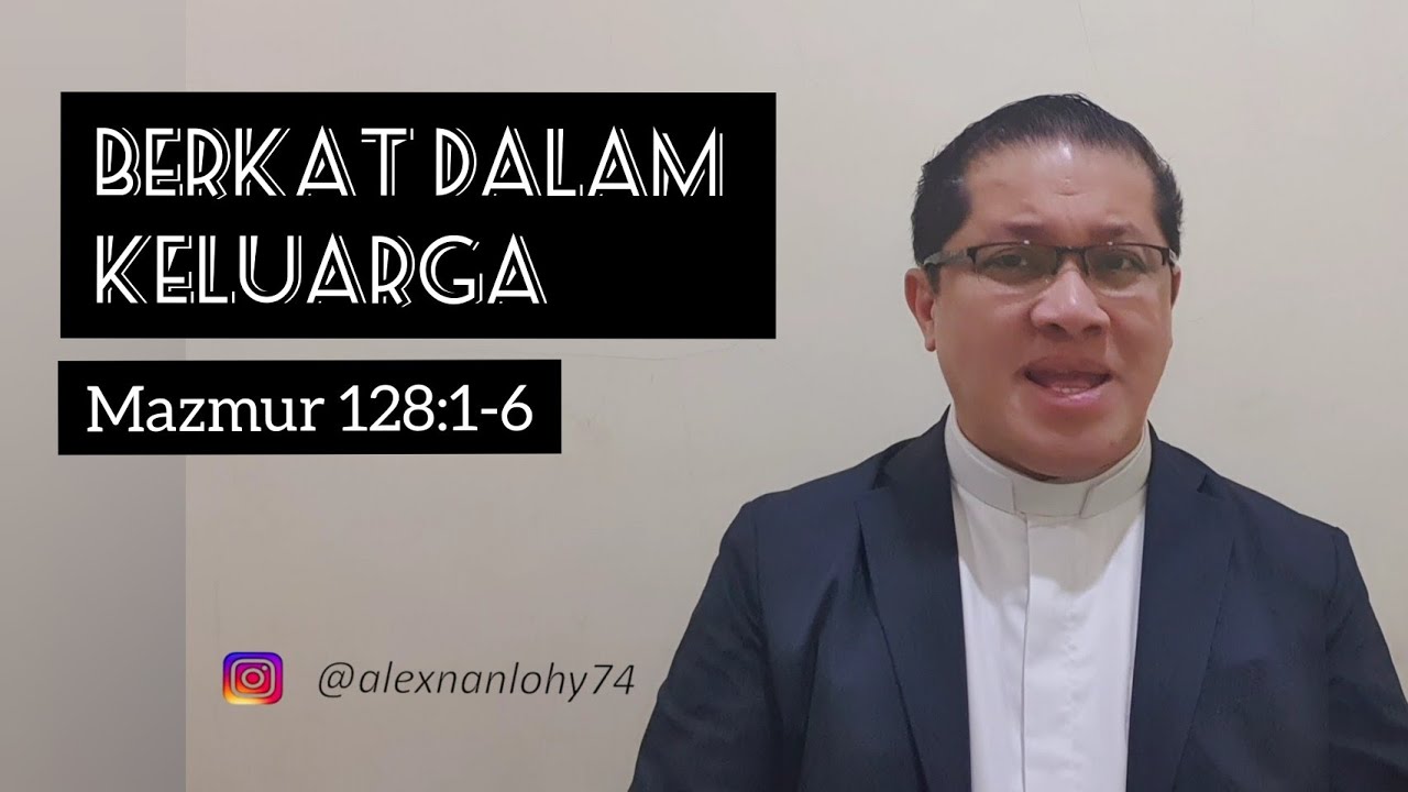 BERKAT TUHAN DALAM KELUARGA - MAZMUR 128:1-6 - YouTube