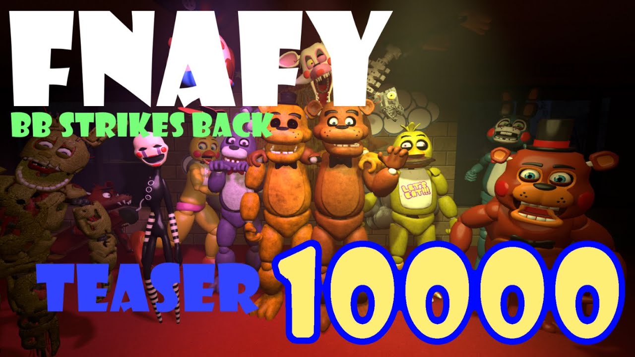 [SFM FNAF] FNAFY 10 000: BB Strikes Back! [TEASER] - YouTube