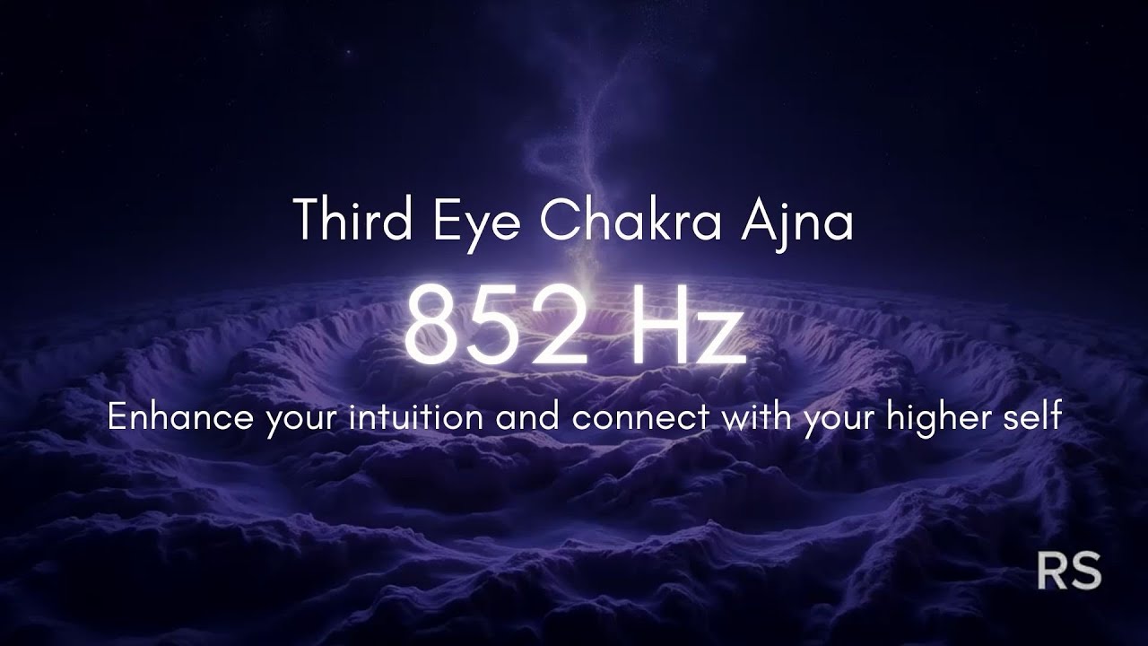 Intuition, Vision, Spiritual Awareness | 852 Hz - Third Eye Chakra ...
