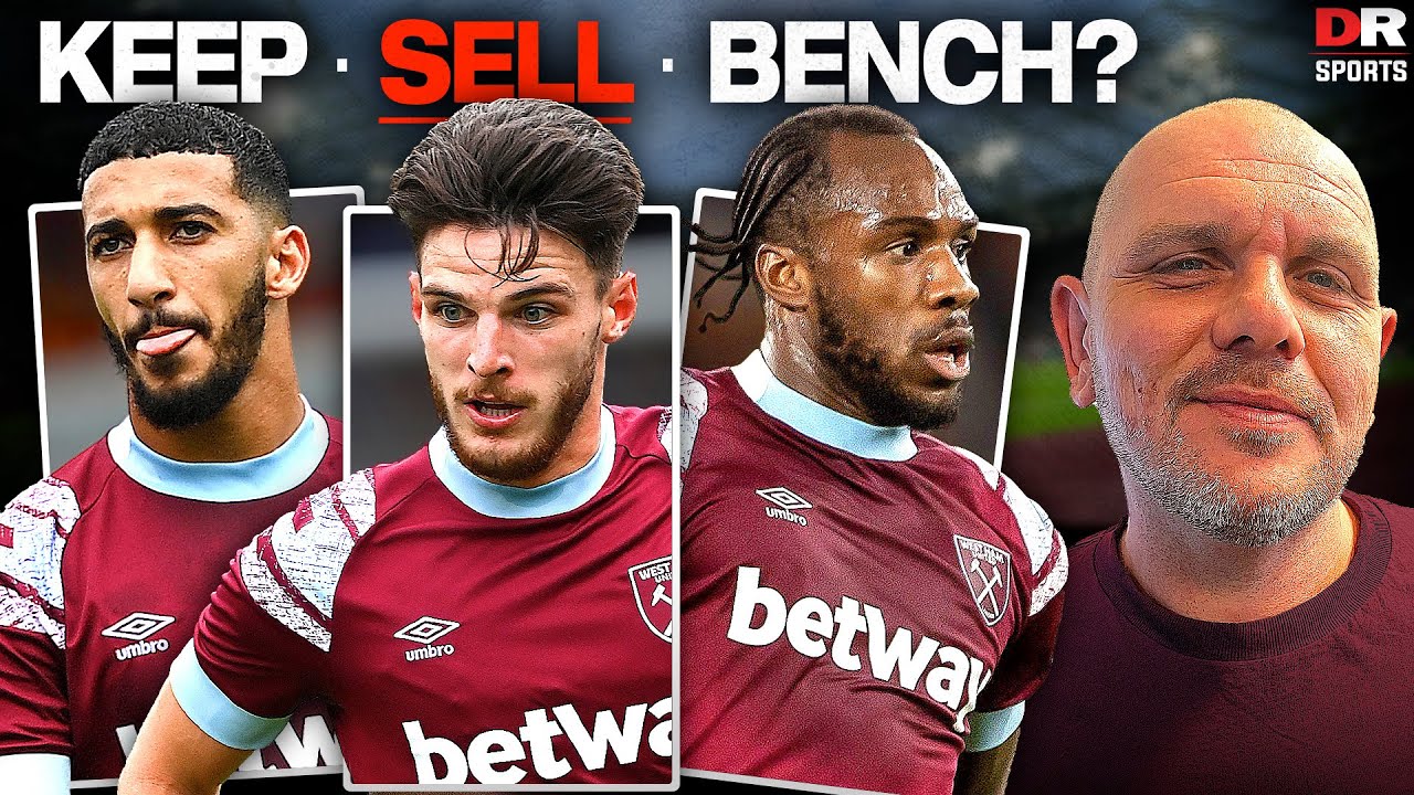 Keep, Sell Or Bench? West Ham Squad AXED! - YouTube