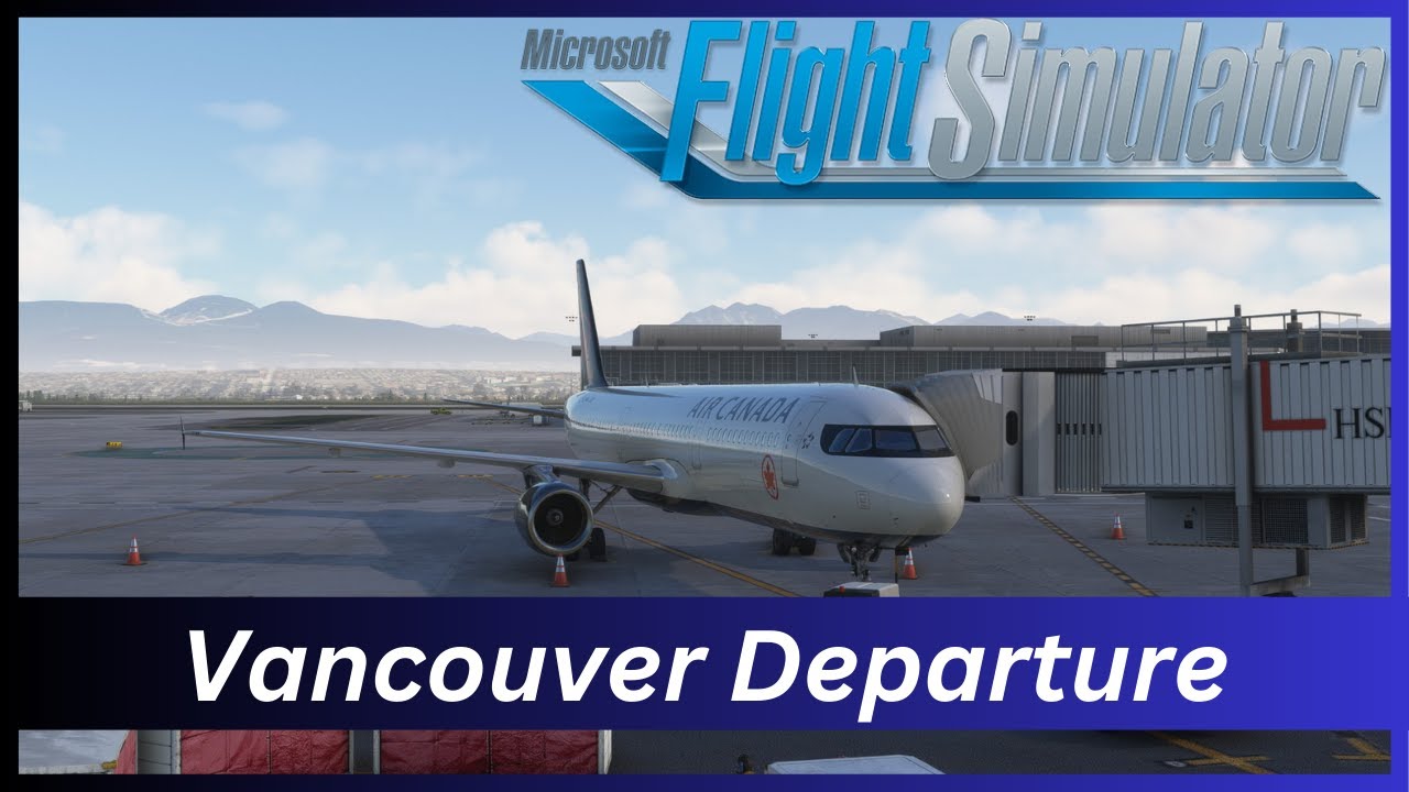 Bumpy Takeoff From Vancouver - MSFS - YouTube