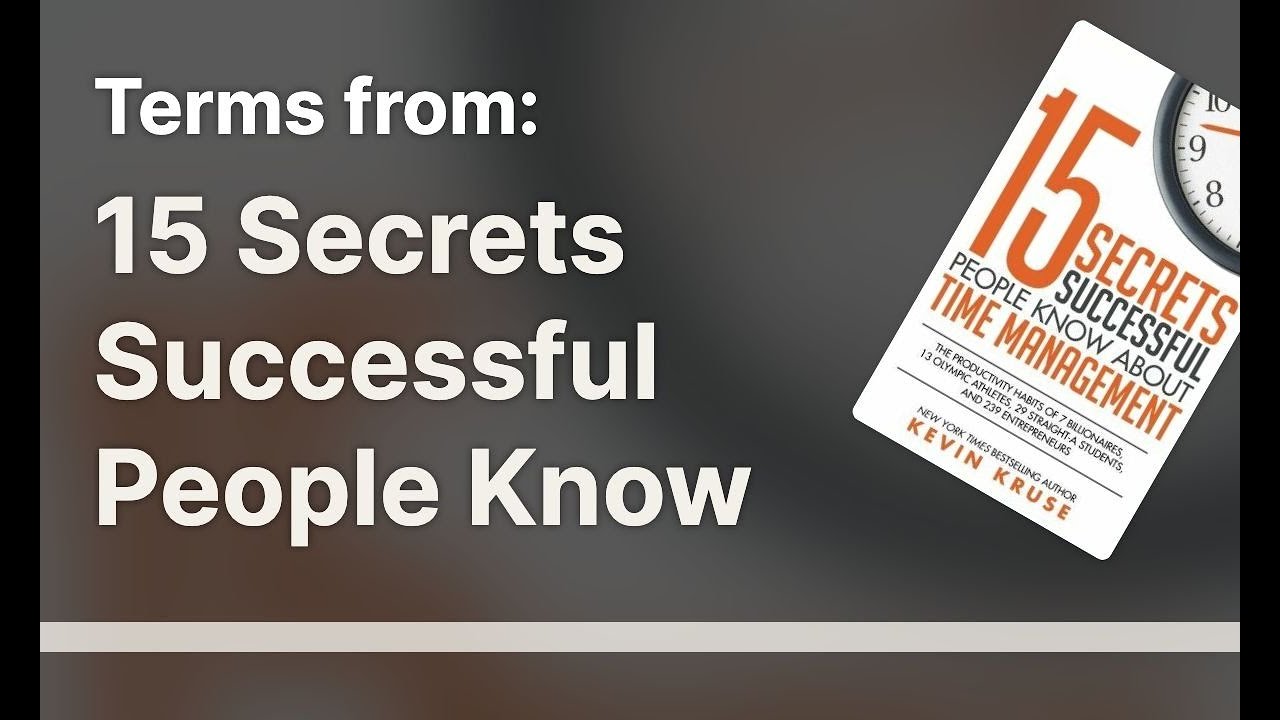 Key terms from 15 Secrets Successful People Know About Time Management ...