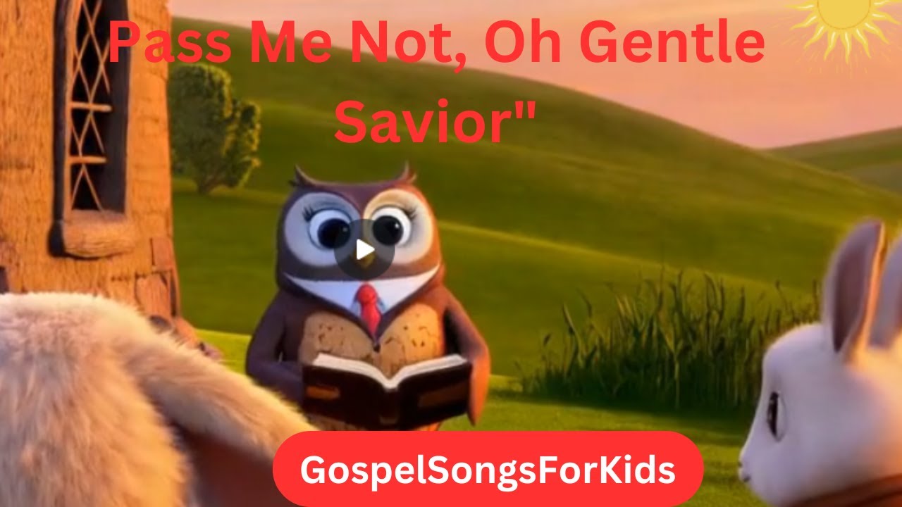 Pass Me Not, Oh Gentle Savior | Kids' Cartoon Worship #GentleSaviorHymn ...
