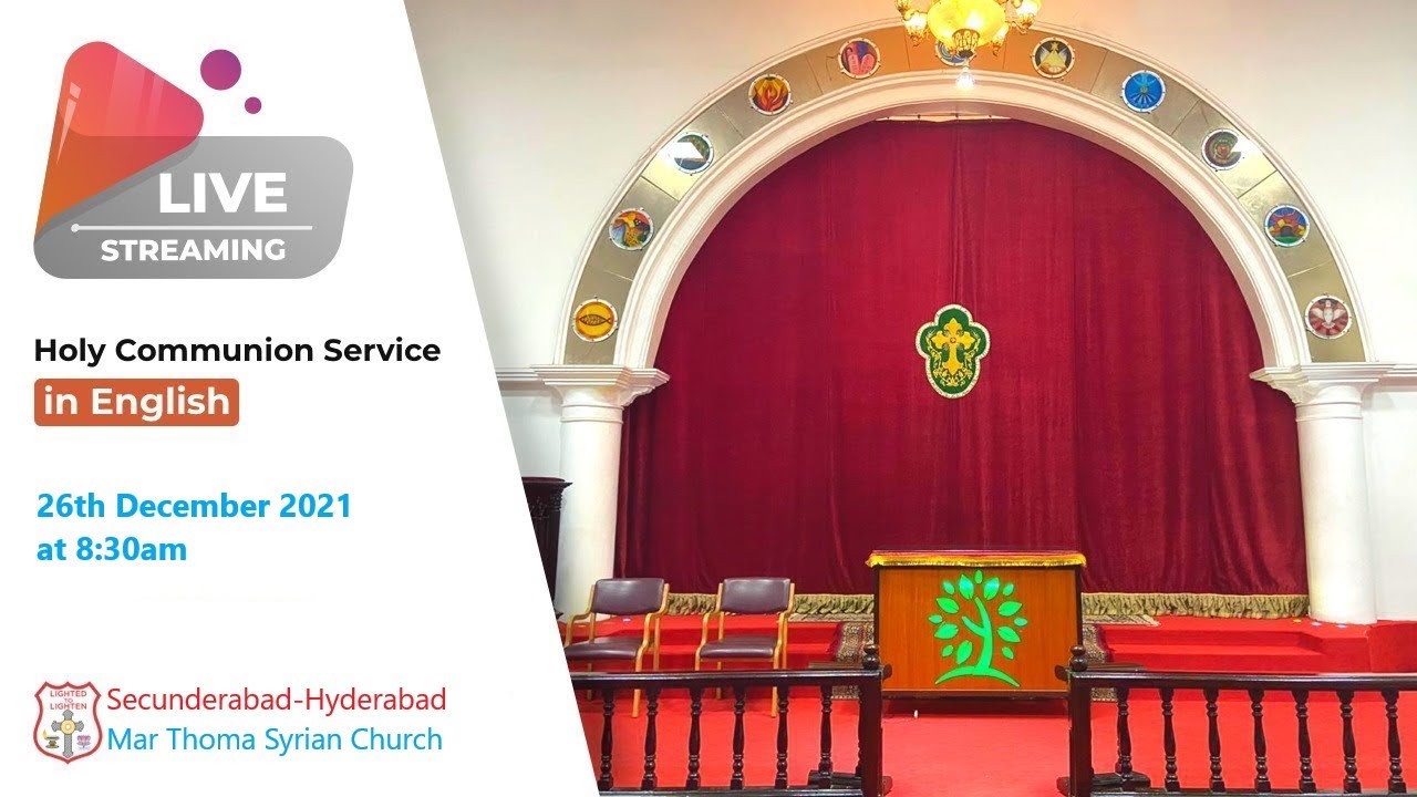 Secunderabad-Hyderabad , Mar Thoma Syrian Church | Holy Communion ...