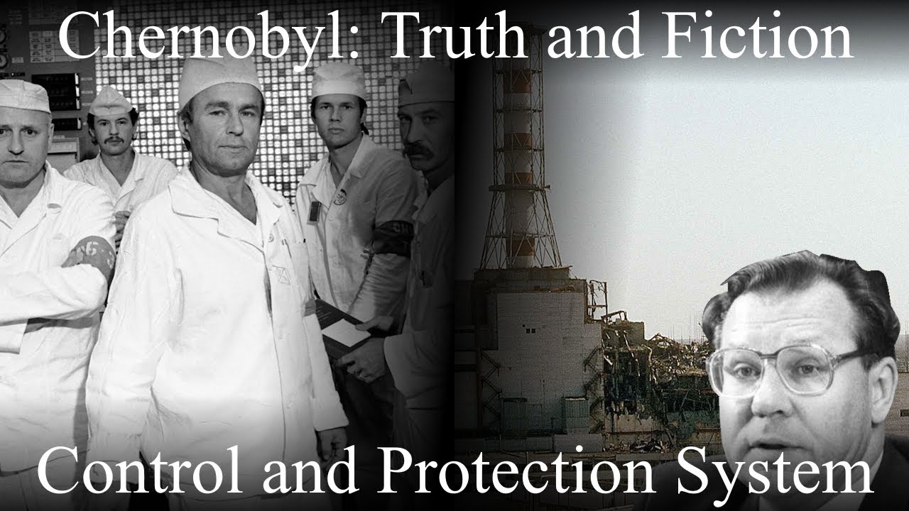 Causes of the Chernobyl Disaster – Truth and Fiction (Control and ...