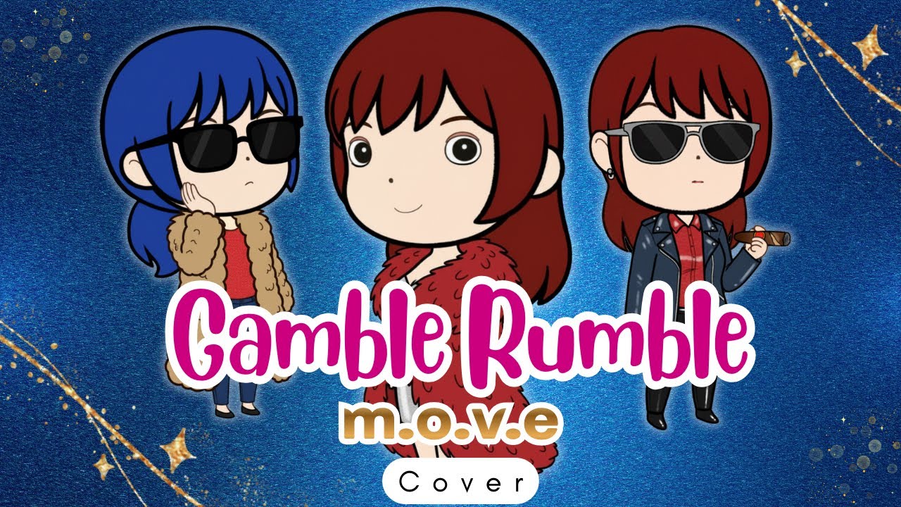 Gamble Rumble / m.o.v.e - Cover by Wish Melodies - YouTube