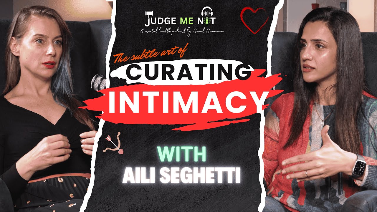 Curating Intimacy with Mental Health | Aili Seghetti The Intimacy ...