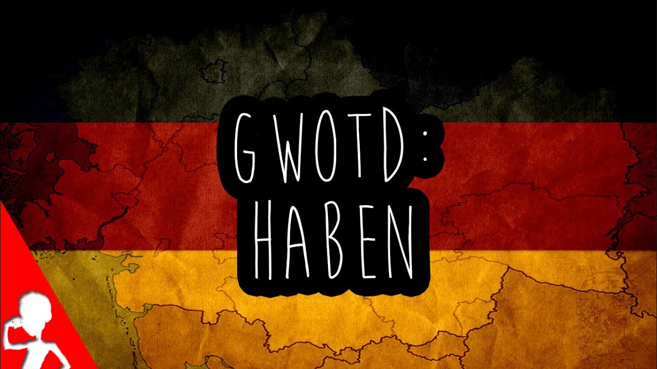 haben | German Word of the Day | 148 - YouTube