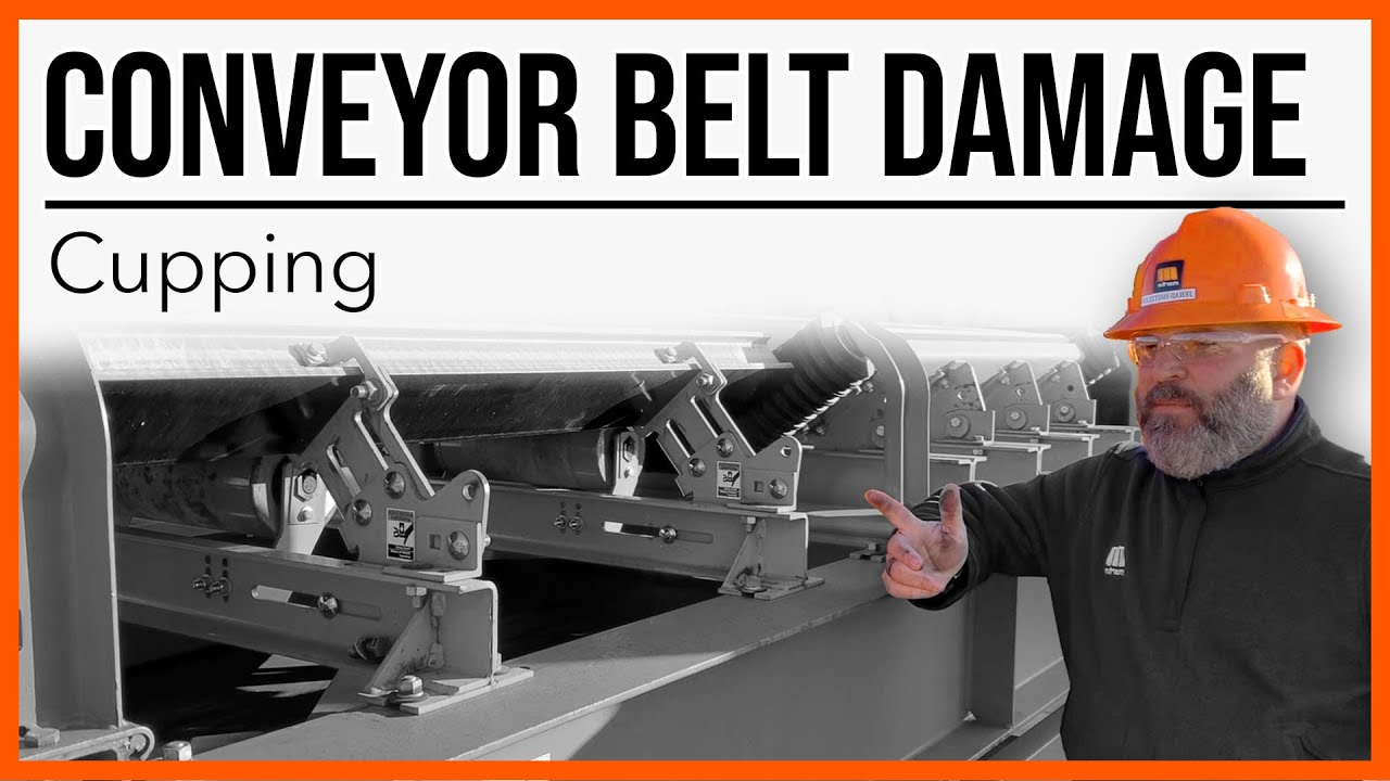 Cupping | Conveyor Belt Damage - YouTube