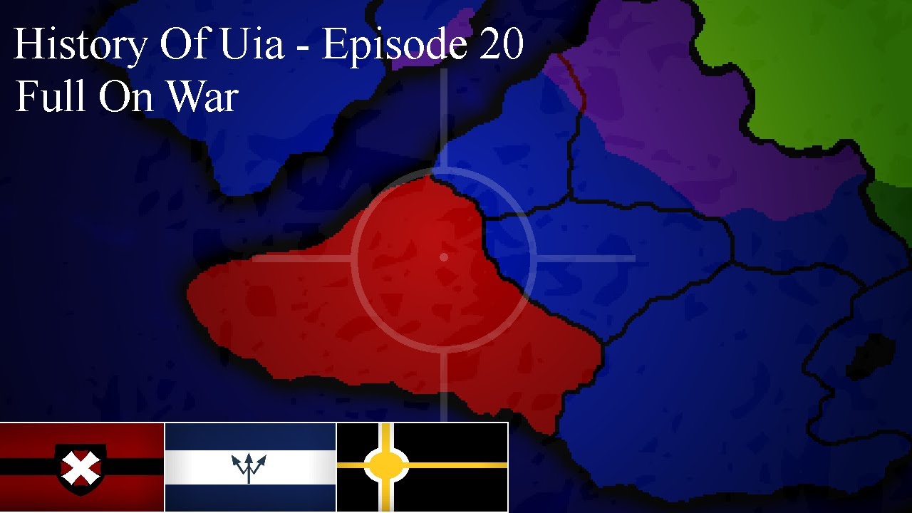 History of Uia - Episode 20 - Full On War - YouTube