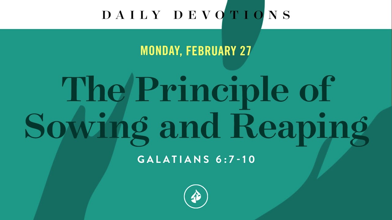 The Principle of Sowing and Reaping – Daily Devotional - - Bible Portal