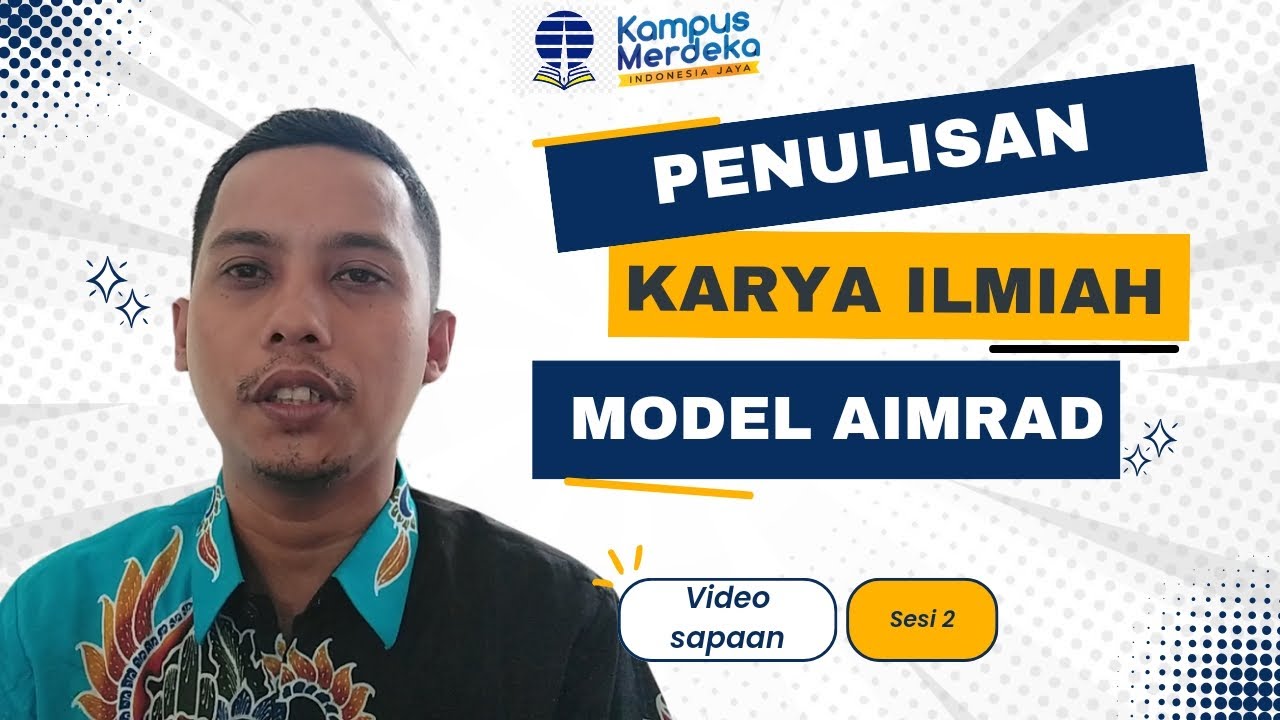 Video Sapaan Sesi 2 MK Teknik Penulisan KI | Penulisan KI dengan Model ...