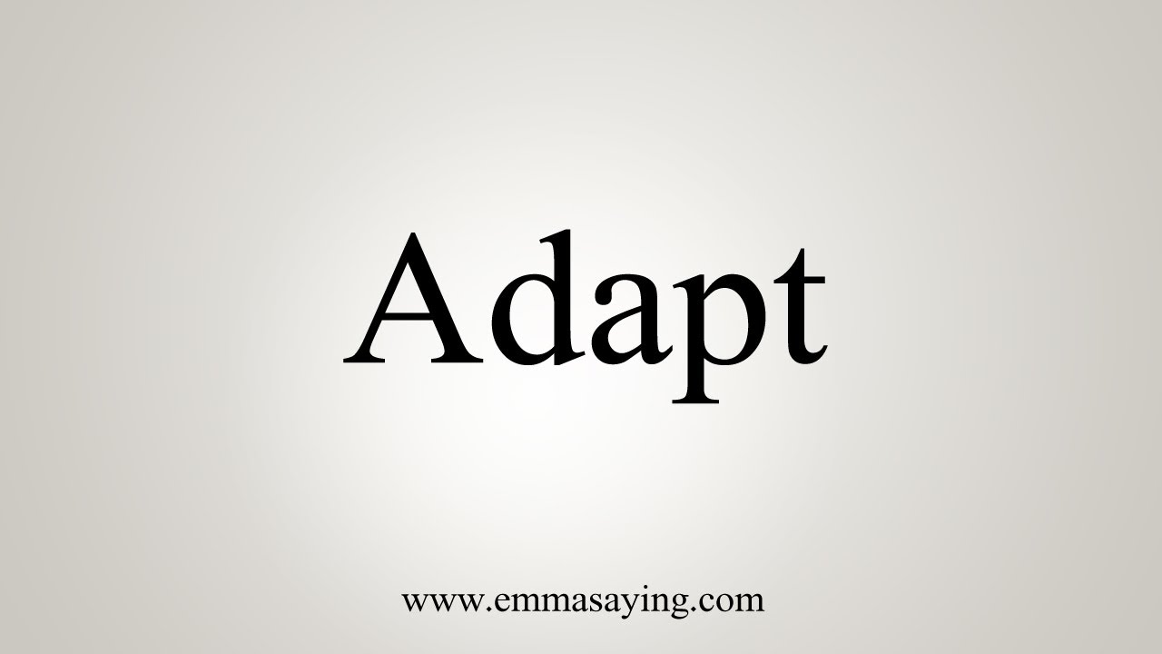How To Say Adapt - YouTube