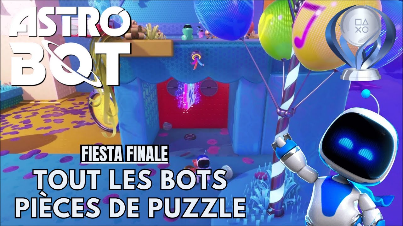 ASTRO BOT 100% 🤖 Fiesta Finale (🤖 TOUT les Bots 🧩Pièces de Puzzle ...