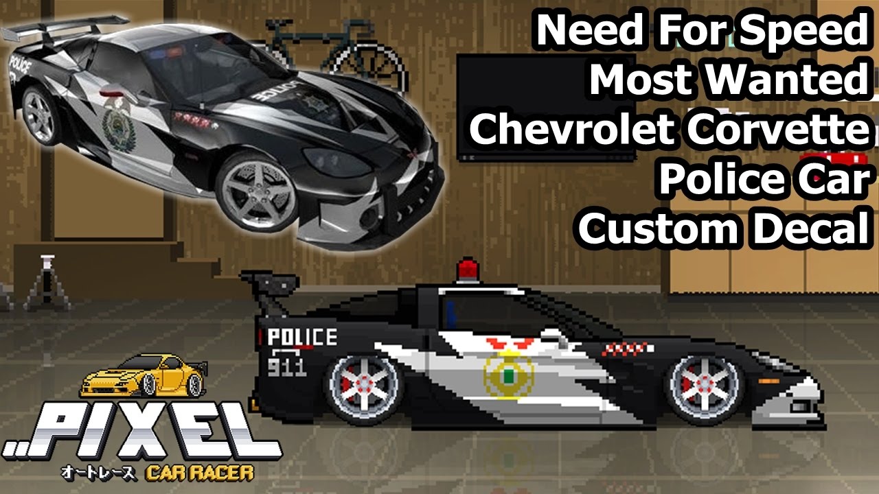 แต่งลายรถตำรวจ Chevrolet Corvette แบบเกม NFS:MW - Pixel Car Racer - YouTube