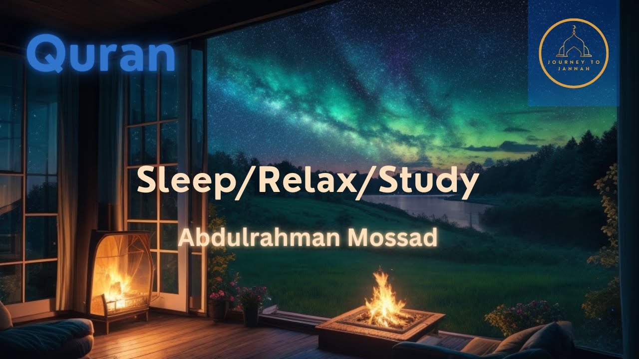 Soothing Quran Recitation by Abdulrahman Mossad for Sleeping | Relaxing ...