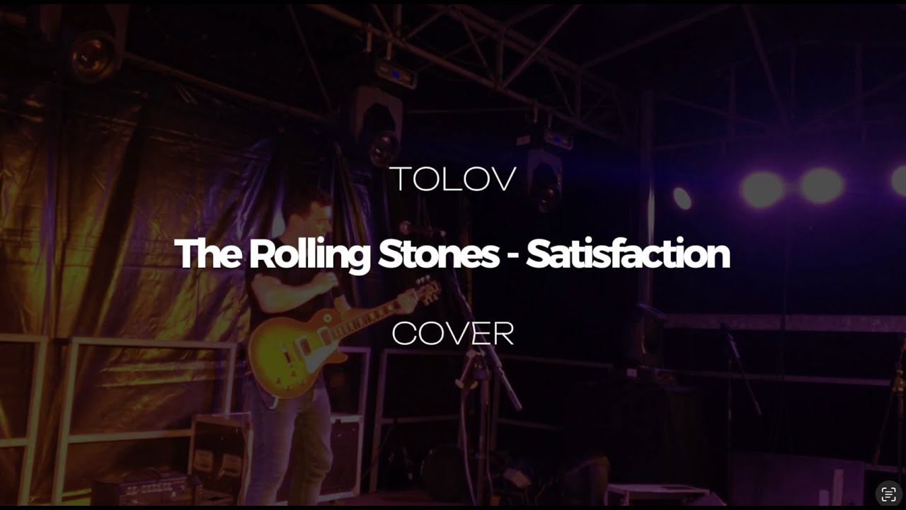 The Rolling Stones - Satisfaction (Cover by ToloV - Live - Louvignies ...