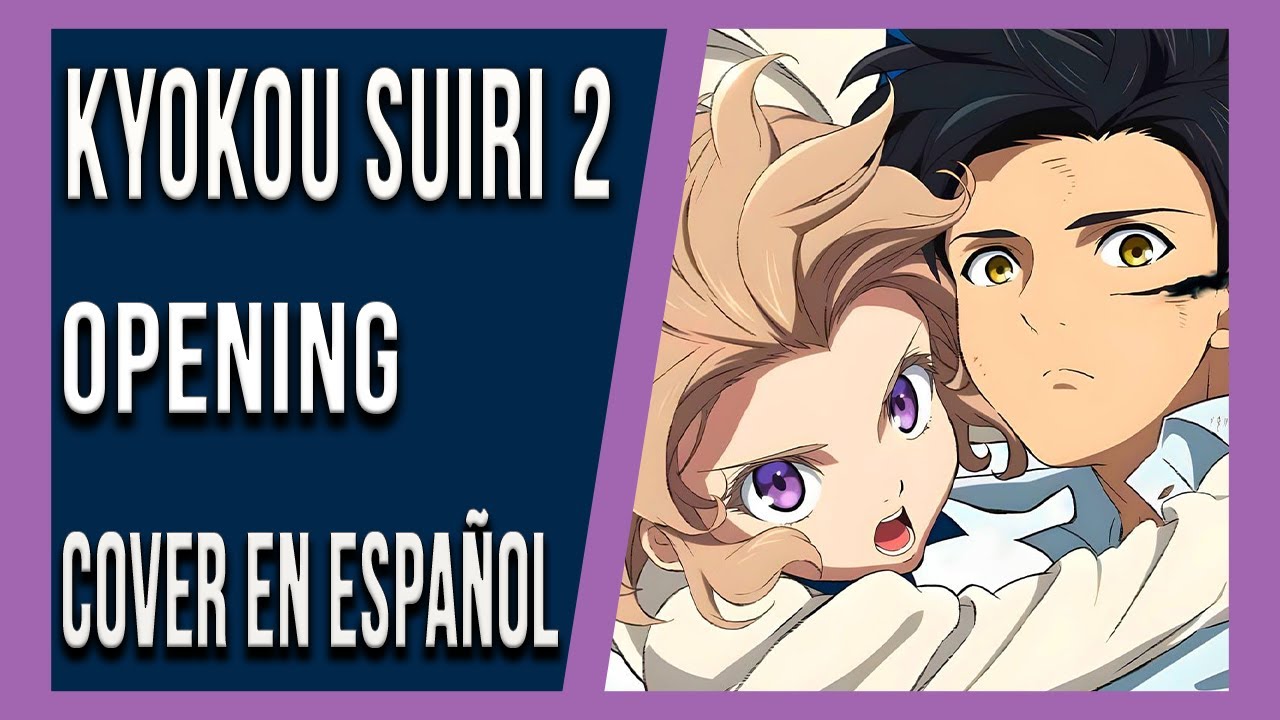 KYOUKU SUIRY 2 OPENING COVER EN ESPAÑOL - YouTube