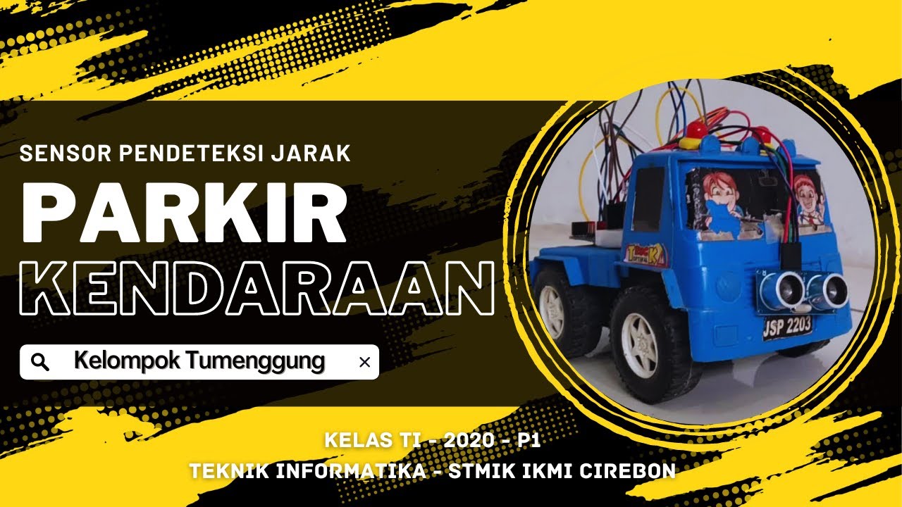Sensor Pendeteksi Jarak Parkir Kendaraan (Prototype) | Projek Robotik ...