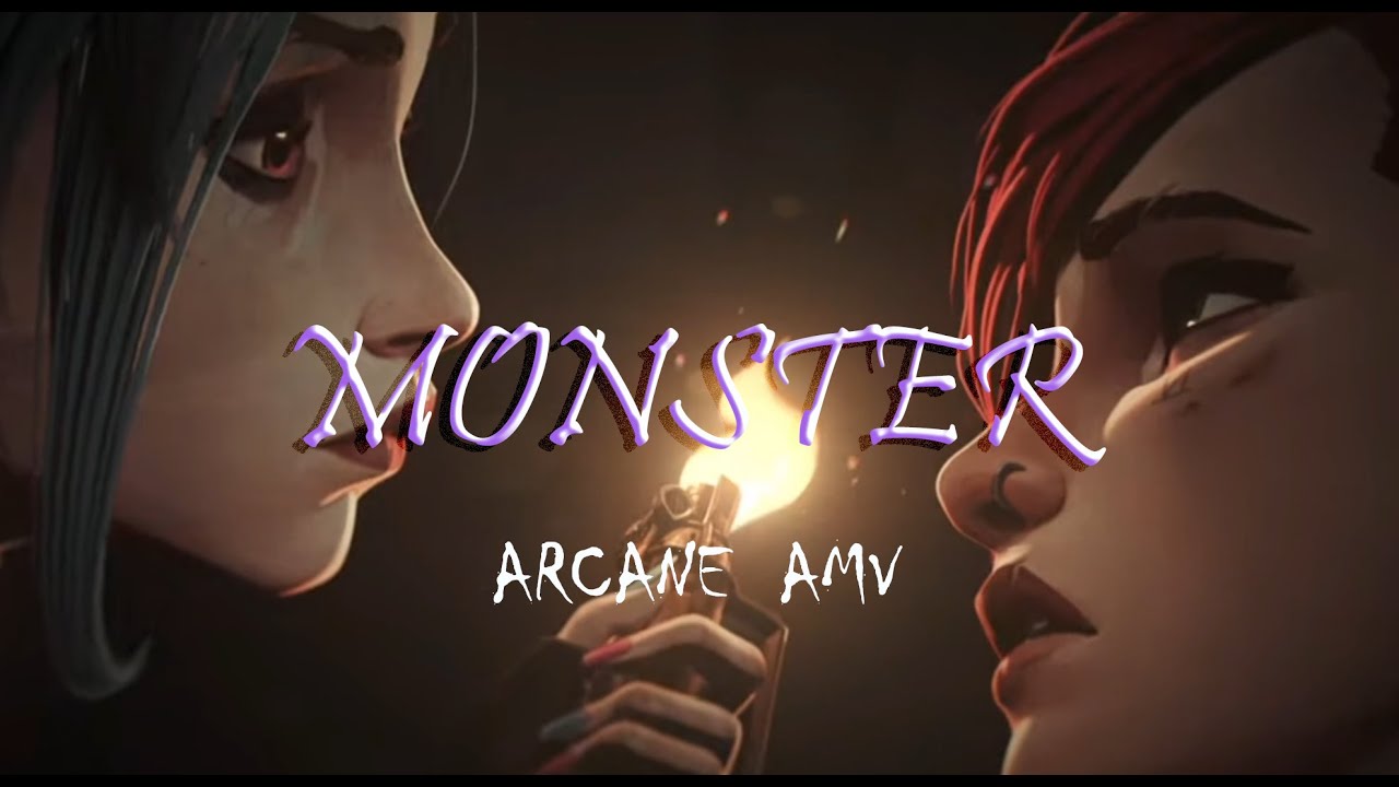 Arcane [AMV] - Monster - YouTube