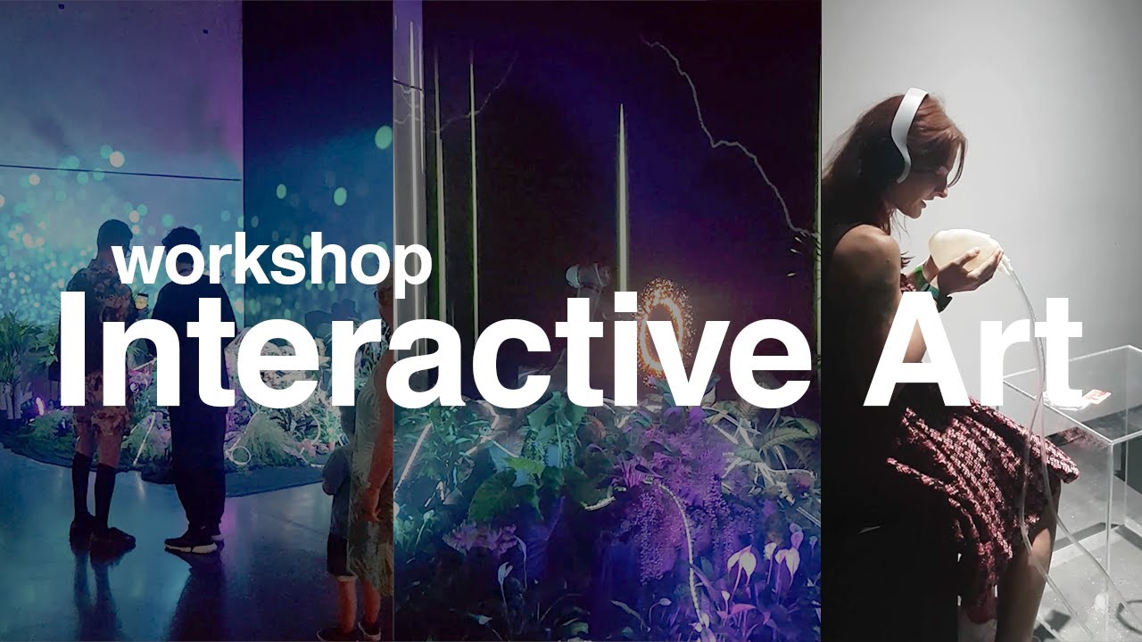 Introduction to Interactive Art | Workshop - YouTube