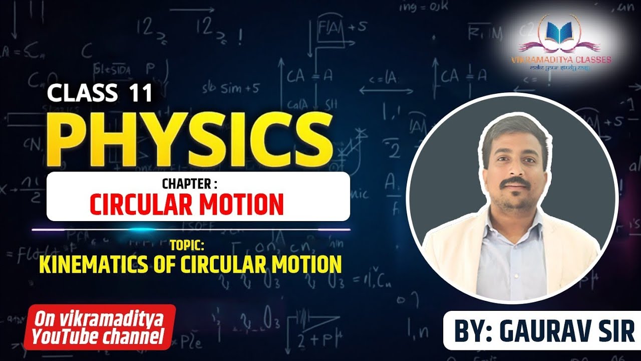 CIRCULAR MOTION CLASS 11 PHYSICS LECTURE - YouTube