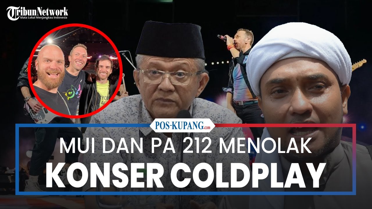 Duduk Perkara MUI dan PA 212 Tolak Konser Coldplay, Singgung Isu LGBT ...