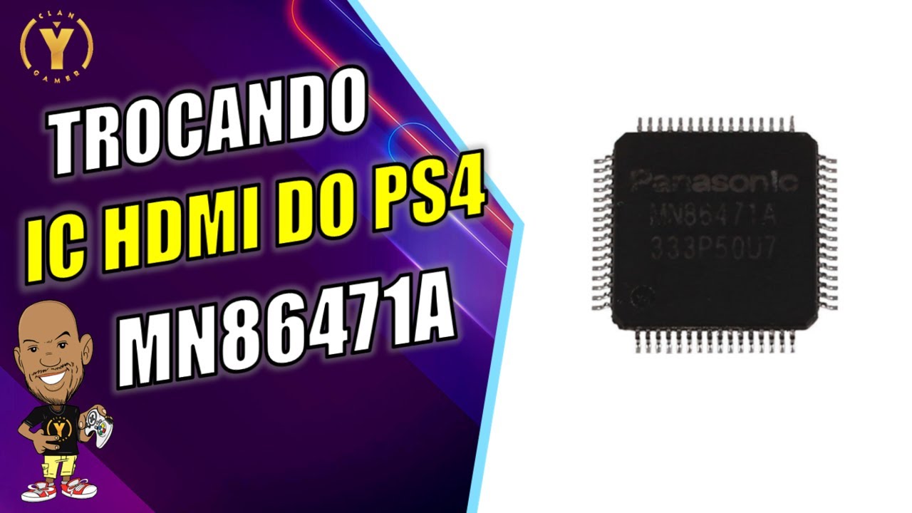 COMO TROCAR IC HDMI PS4 FAT ? SAIBA FAZER!! - YouTube