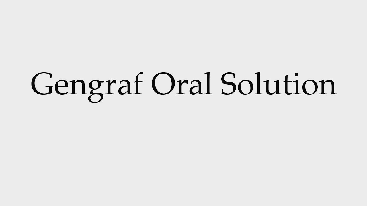 How to Pronounce Gengraf Oral Solution - YouTube
