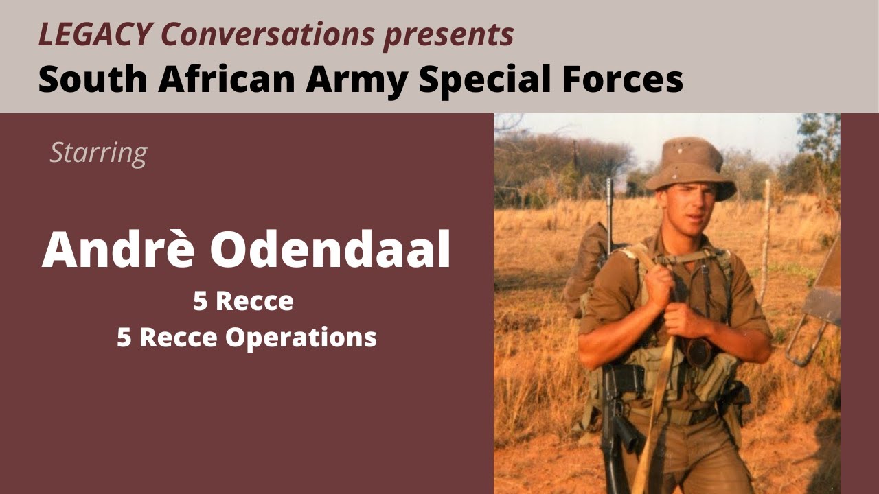 Legacy Conversations - André Odendaal - 5 Recce Operations - YouTube