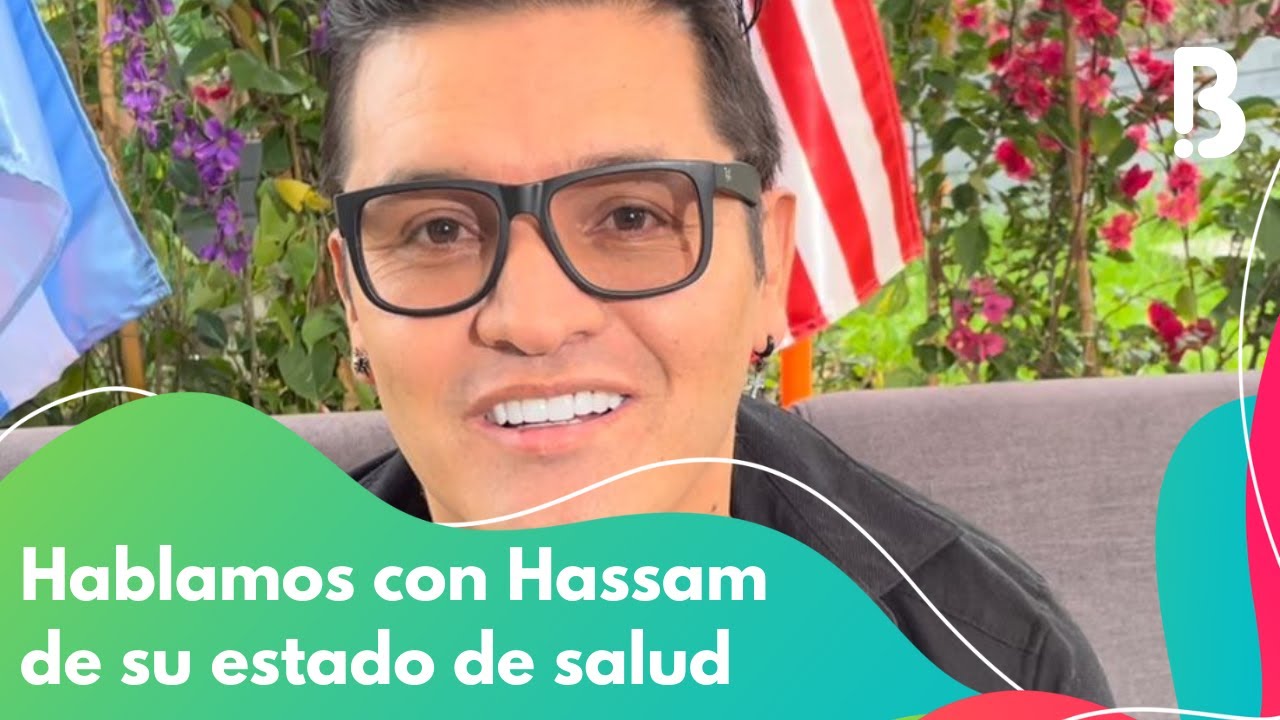 Hassam nos comparte porque estuvo en el hospital y cuál fue la razón de ...