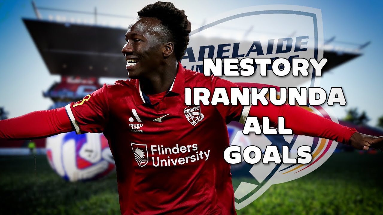 Nestory Irankunda All Goals | Isuzu UTE A-League - YouTube