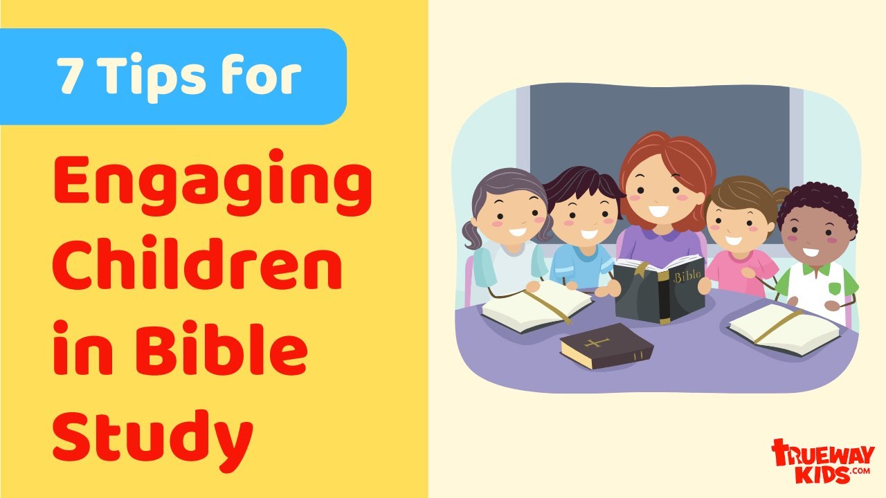 7 Tips for Engaging Children in Bible Study - YouTube