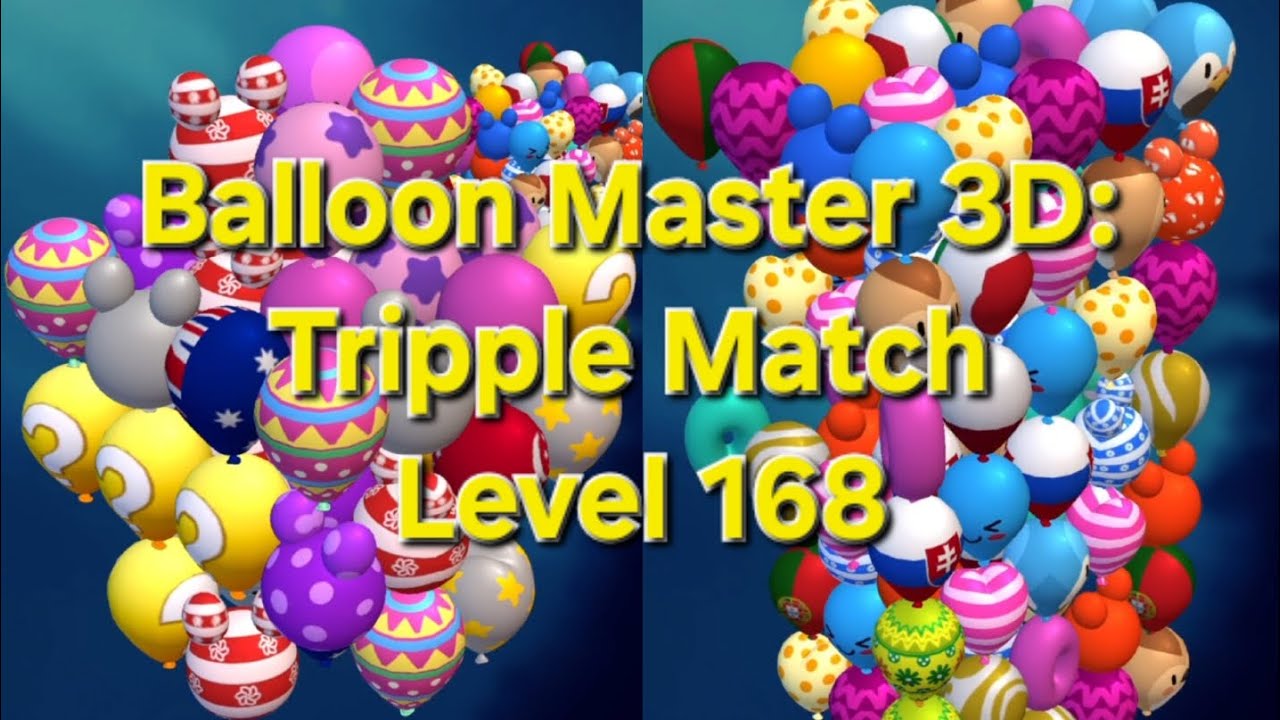 Balloon Master 3D: Tripple Match Level 168 - YouTube