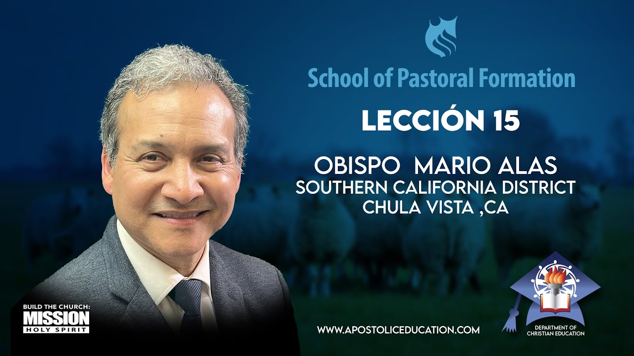 Lección 15 - School of Pastoral Formation - Obispo Mario Alas - YouTube