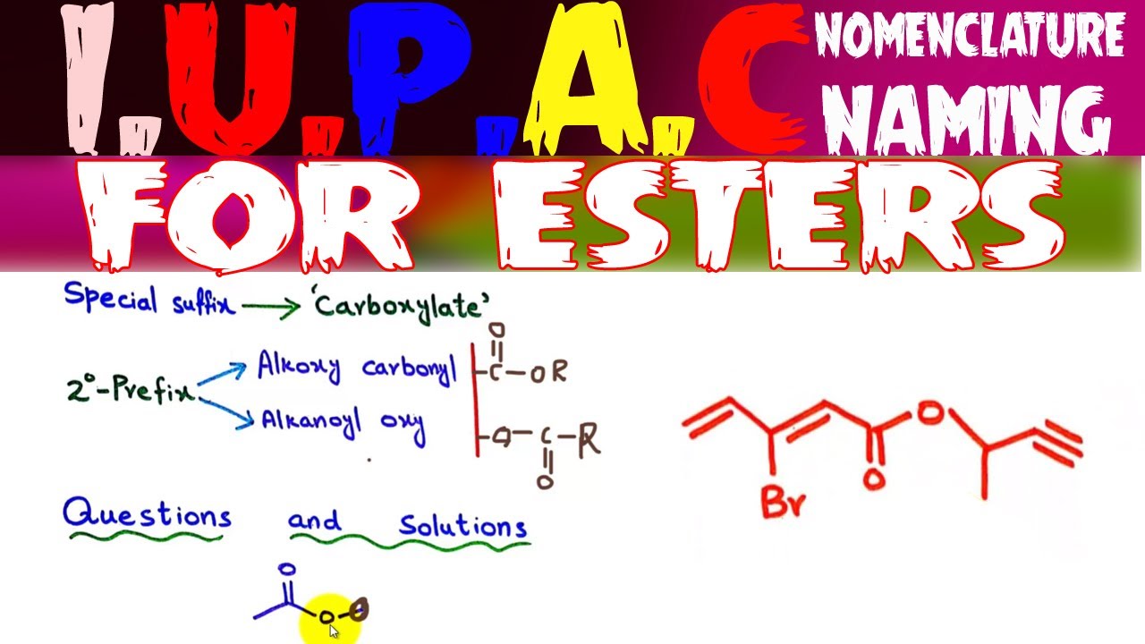 IUPAC Nomenclaure for Esters (RCOOR) - YouTube