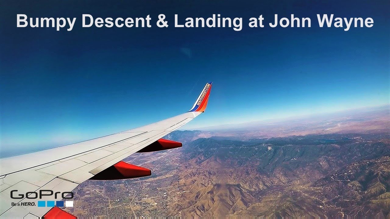 Bumpy Descent & Landing at Orange County (SNA) :: 737-700 :: Southwest ...