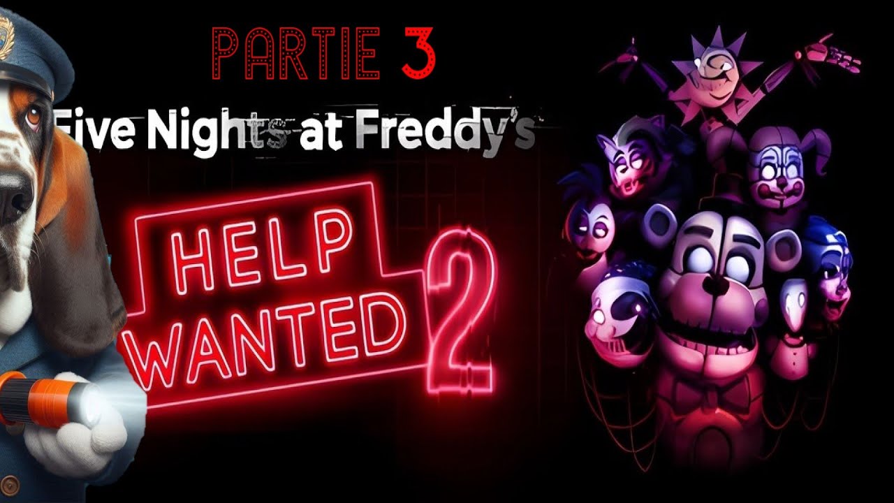 FNAF Help Wanted 2 VR ! Prêts pour les jumpscares ? Partie 3 - YouTube